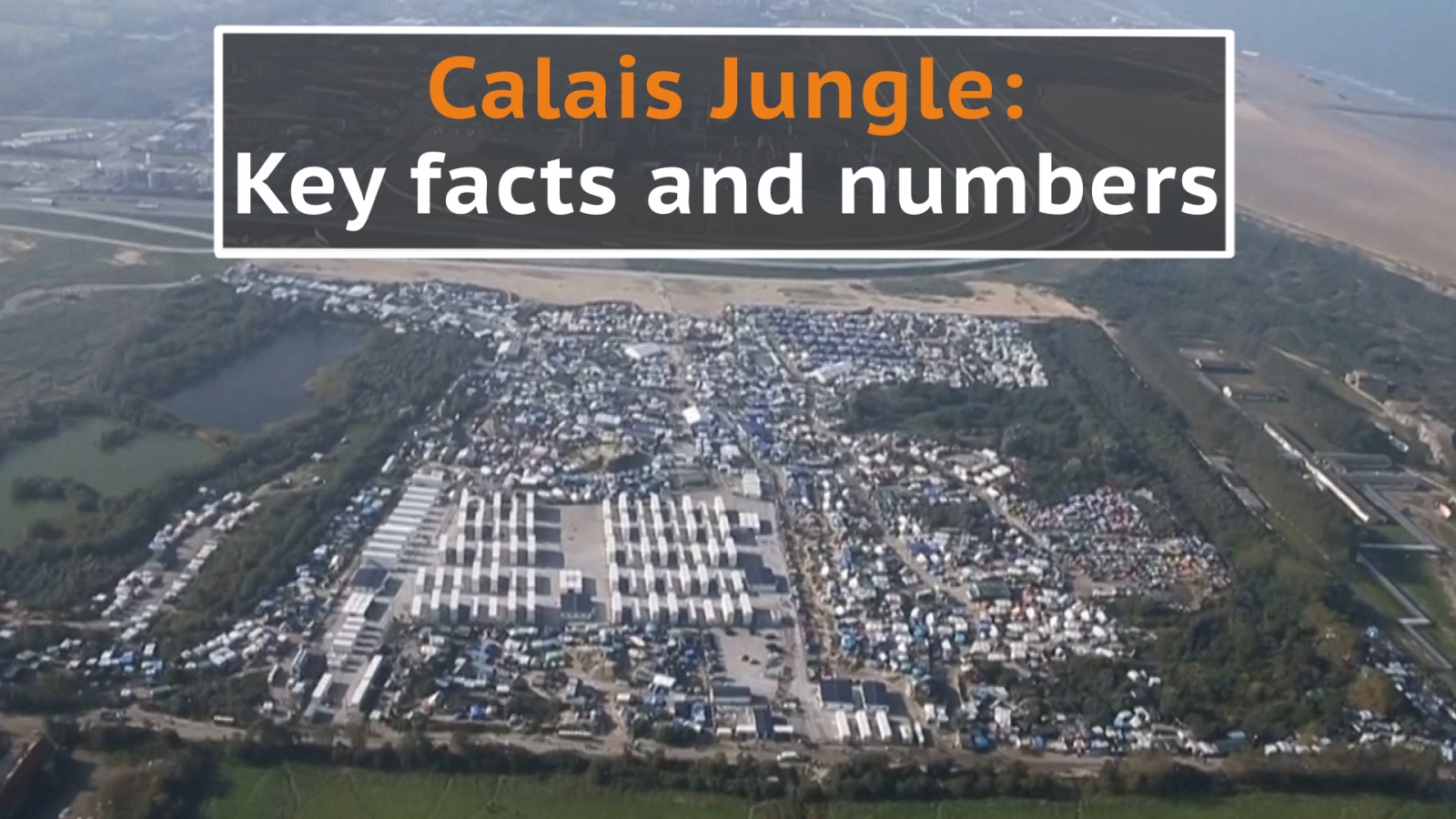 Calais Jungle: Key facts and numbers on the makeshift migrant camp