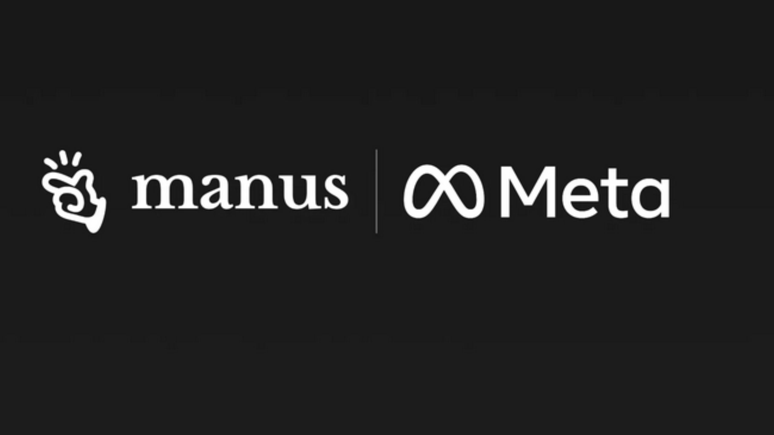 Meta Announces Acquisition of Singapore-Based Startup Manus AI to Boost ...